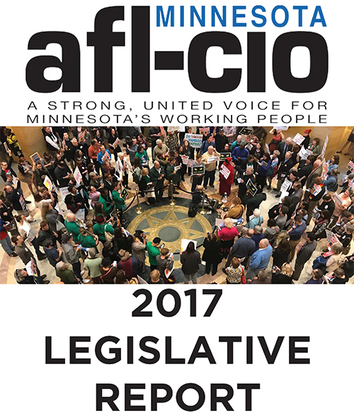 2017 Minnesota AFL-CIO Legislative Report | Minnesota AFL-CIO 2017 Minnesota AFL-CIO Legislative Report | Minnesota AFL-CIO